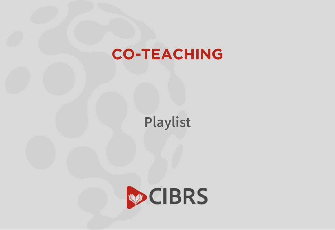 Co-Teaching : Video Playlist - CIBRS